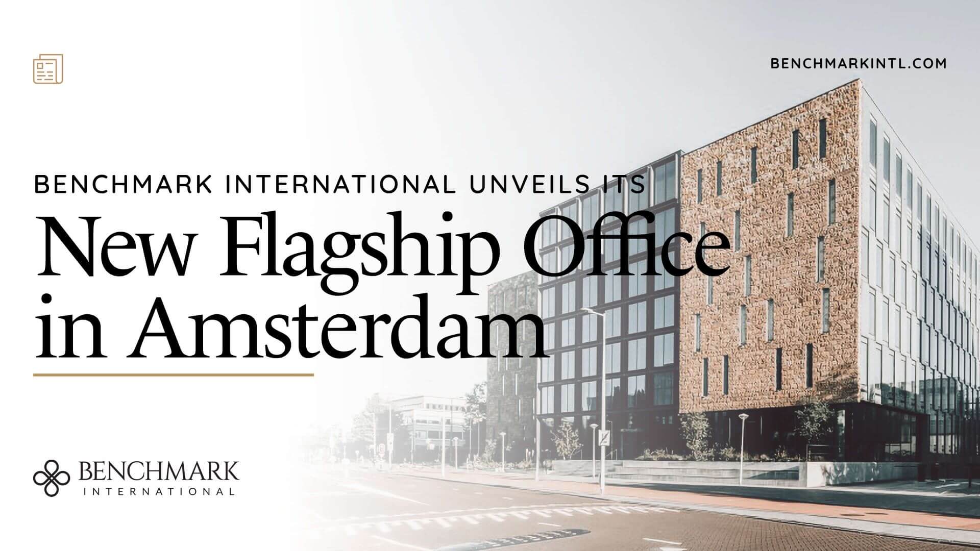 Benchmark International Unveils Its New Flagship Office in Amsterdam
